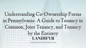 Understanding Co-Ownership Forms in Pennsylvania: A Guide to Tenancy in ...