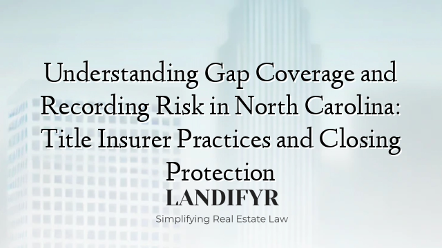 Understanding Gap Coverage and Recording Risk in North Carolina: Title ...