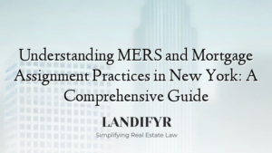 Understanding MERS and Mortgage Assignment Practices in New York: A ...