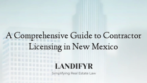 A Comprehensive Guide to Contractor Licensing in New Mexico