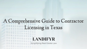 A Comprehensive Guide to Contractor Licensing in Texas