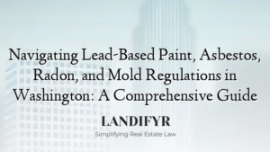 Navigating Lead-Based Paint, Asbestos, Radon, and Mold Regulations in ...