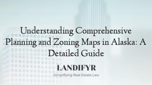 Understanding Comprehensive Planning and Zoning Maps in Alaska: A ...