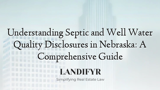 Understanding Septic and Well Water Quality Disclosures in Nebraska: A ...