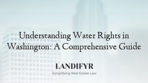 Understanding Water Rights in Washington: A Comprehensive Guide