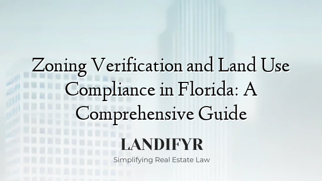 Zoning Verification and Land Use Compliance in Florida: A Comprehensive ...