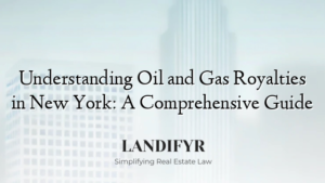 Understanding Oil and Gas Royalties in New York: A Comprehensive Guide